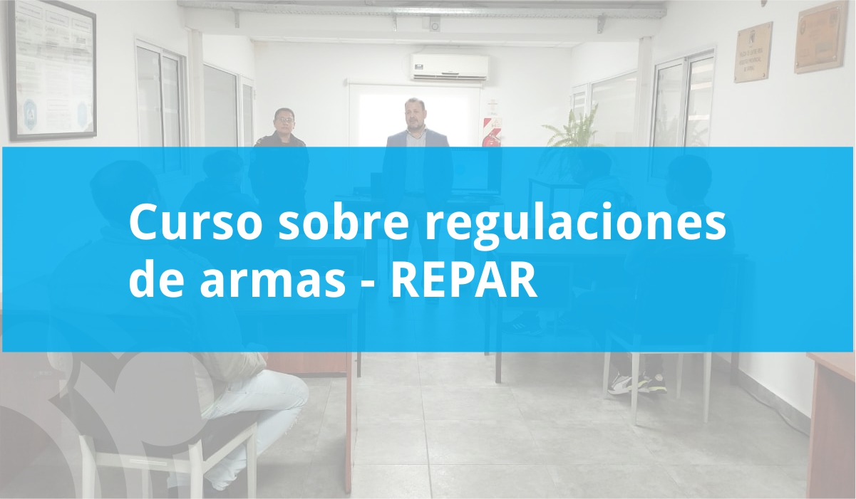 Curso sobre regulaciones de armas – REPAR – Poder Judicial de Entre Ríos